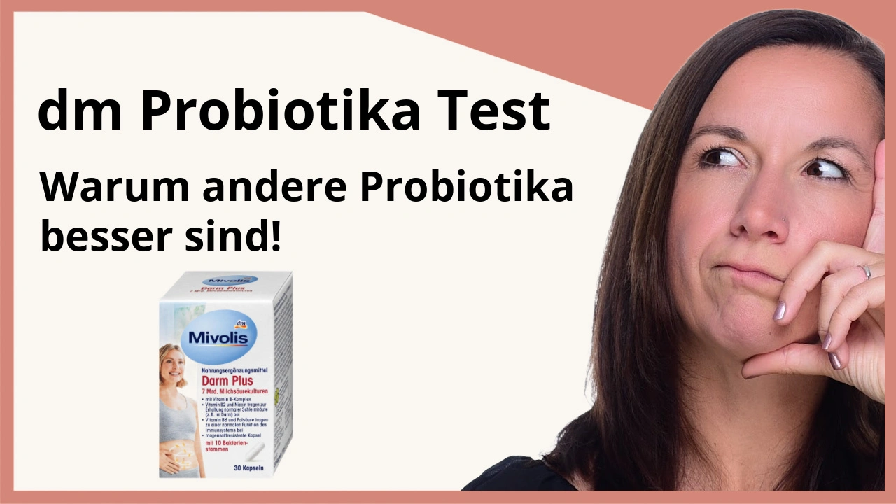dm Probiotika Test Schock: Ist das Probiotikum nutzlos?